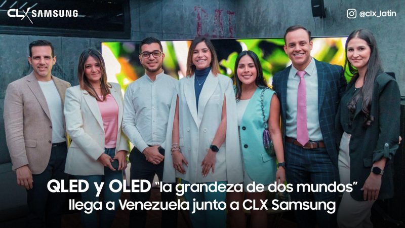 QLED y OLED “la grandeza de dos mundos” llega a Venezuela junto a CLX ...