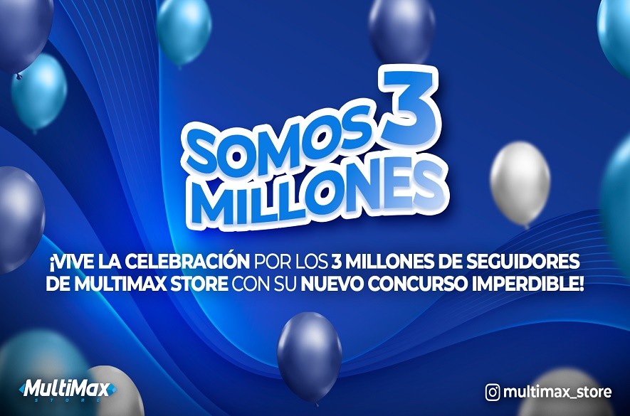 ¡Vive la celebración por los 3 millones de seguidores de Multimax Store ...